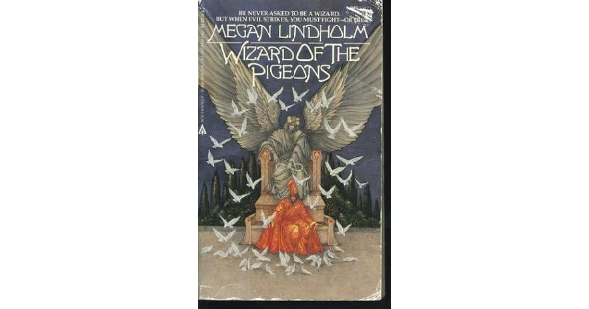 Wizard of the Pigeons by Megan Lindholm