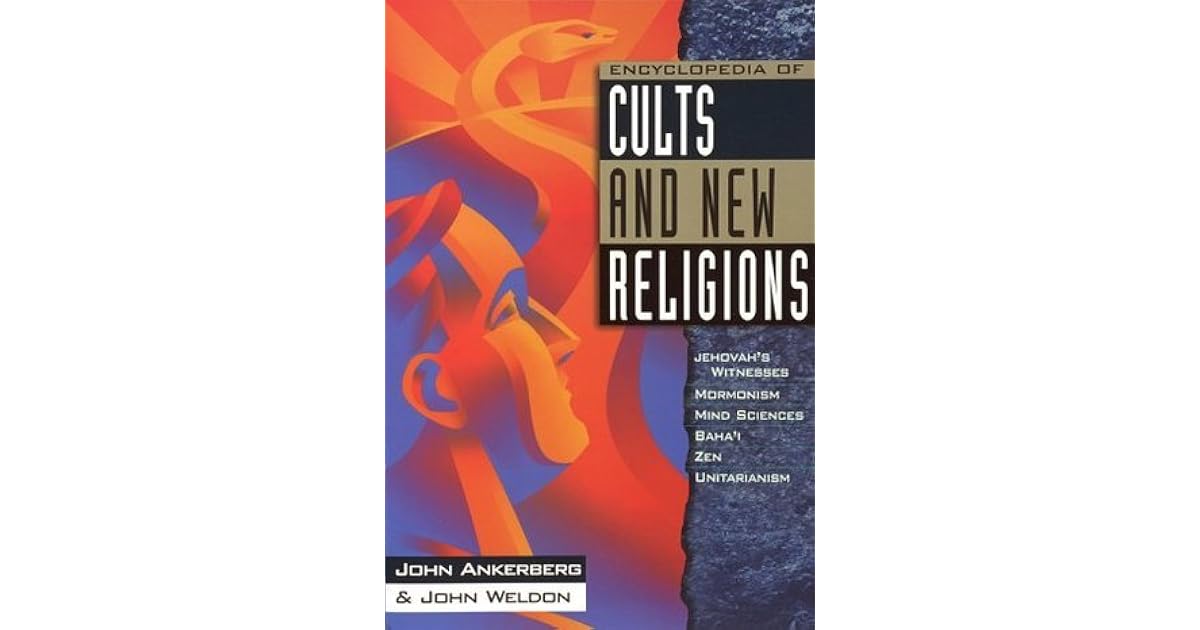 Encyclopedia of Cults and New Religions: Jehovah's Witnesses, Mormonism ...