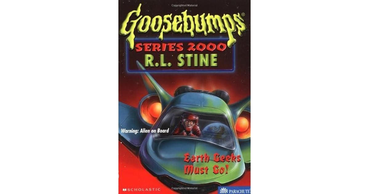 Earth Geeks Must Go! (Goosebumps Series 2000, #24) by R.L. Stine
