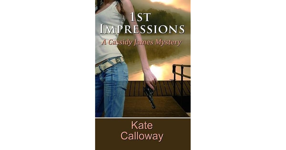 1st Impressions by Kate Calloway