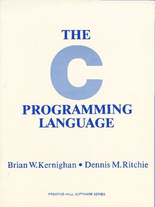 The C Programming Language by Brian W. Kernighan