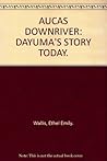 The Dayuma Story: Life Under Auca Spears by Ethel Emily Wallis