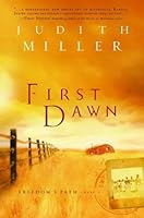 First Dawn (Freedom's Path #1) by Judith McCoy Miller