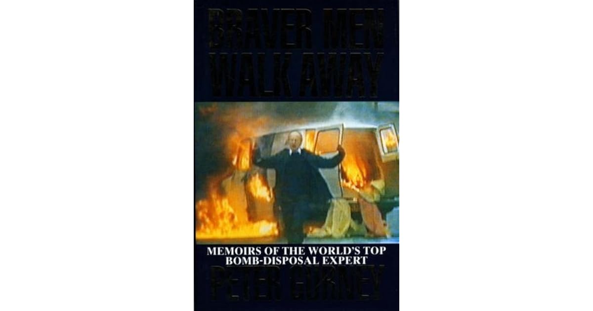 Braver Men Walk Away by Peter Gurney