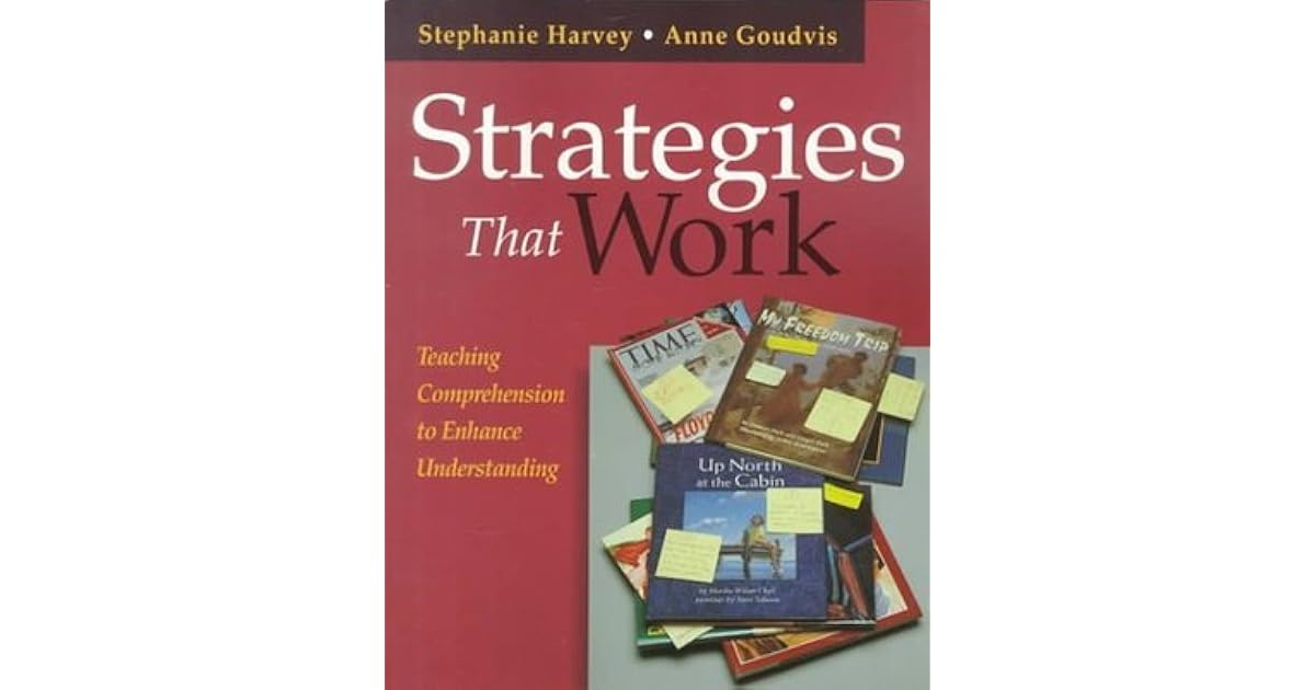 Strategies That Work: Teaching Comprehension to Enhance Understanding ...