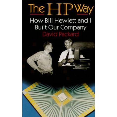 The HP Way: How Bill Hewlett And I Built Our Company by David Packard ...