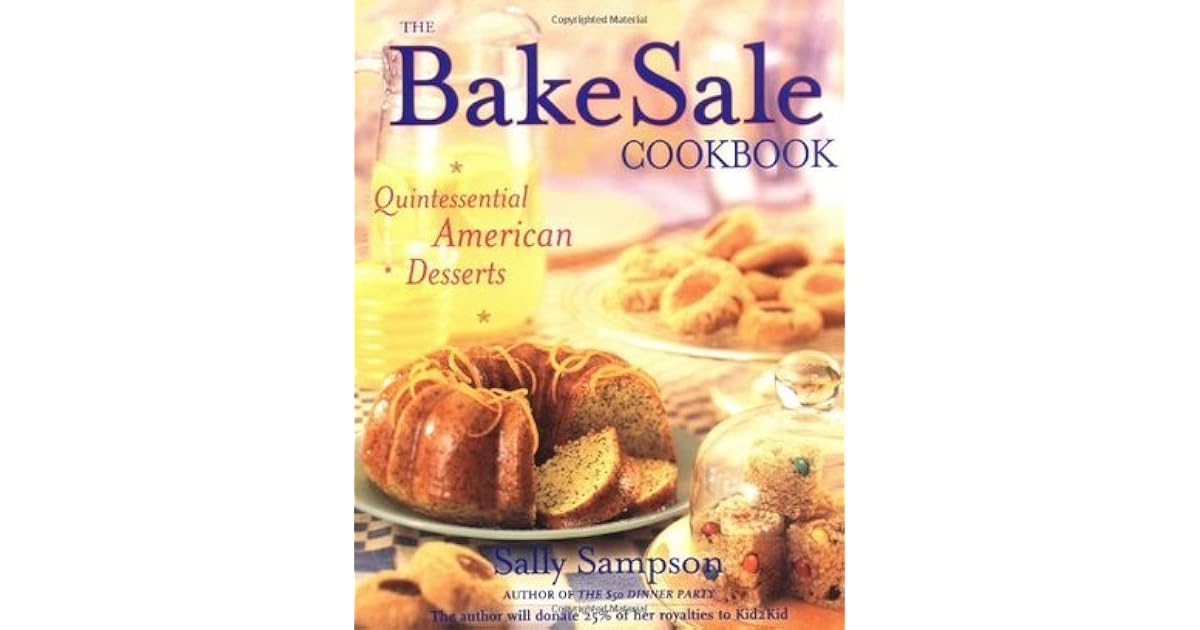 The Bake Sale Cookbook by Sally Sampson