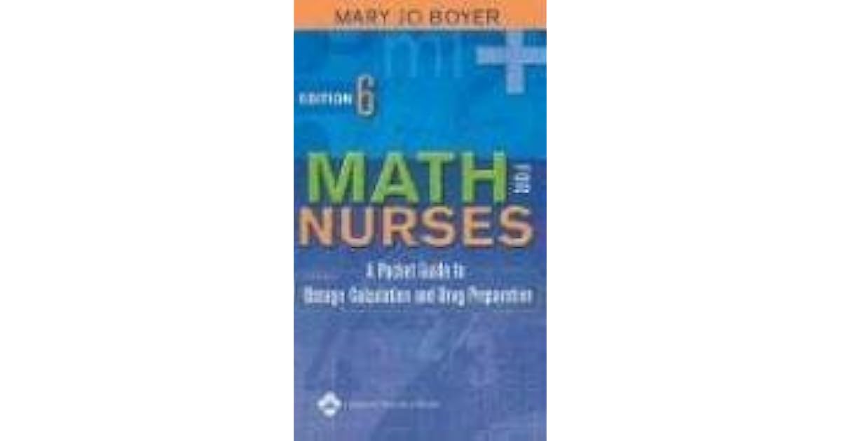 Math for Nurses: A Pocket Guide to Dosage Calculation and Drug ...