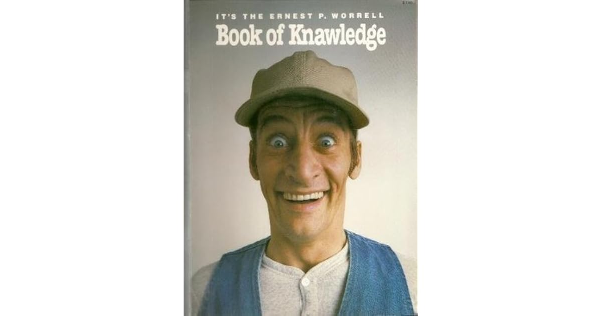 It's the Ernest P. Worrell Book of Knawledge by Ernest P. Worrell