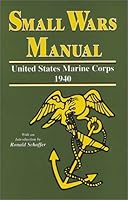Small Wars Manual by U.S. Marine Corps