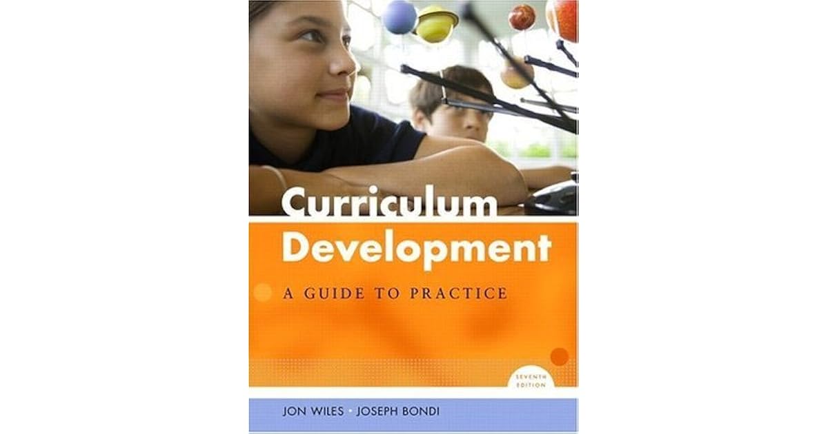 Curriculum Development: A Guide to Practice by Jon W. Wiles