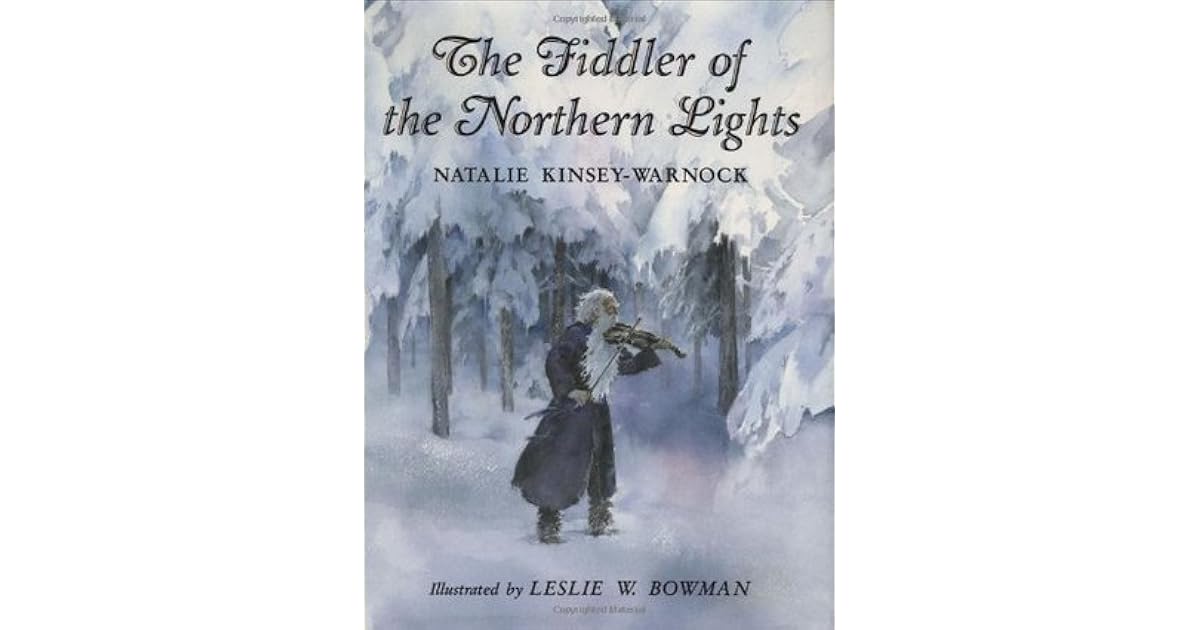 The Fiddler of the Northern Lights by Natalie Kinsey-Warnock