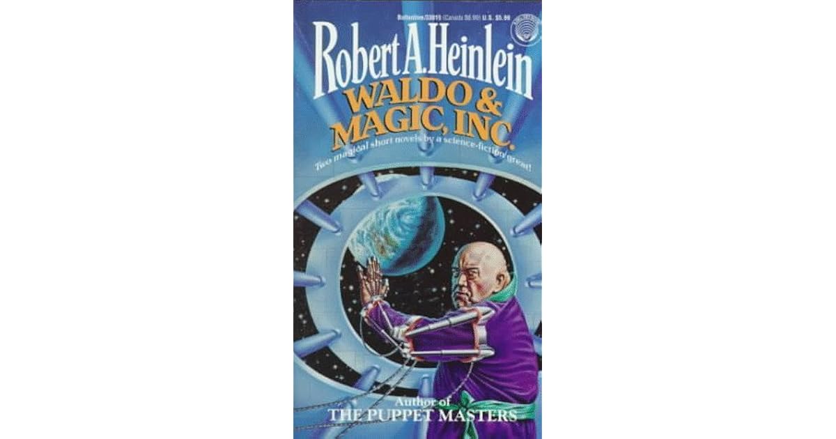 Waldo & Magic, Inc. by Robert A. Heinlein