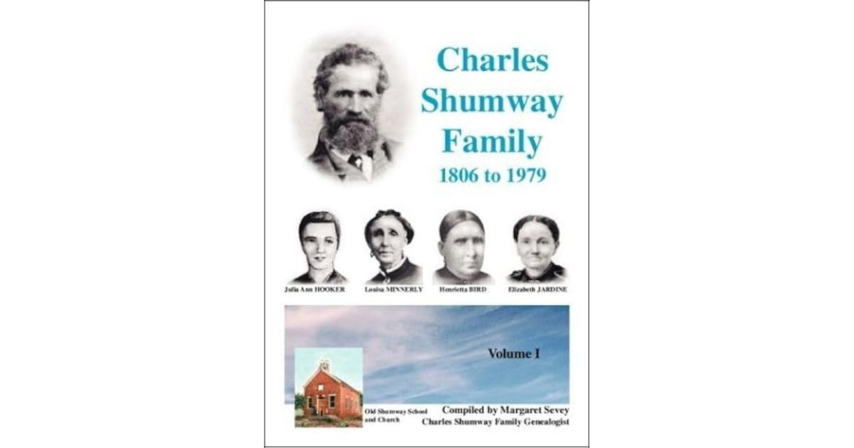 The Charles Shumway Family, 1806-1979 by Shumway Family Organization