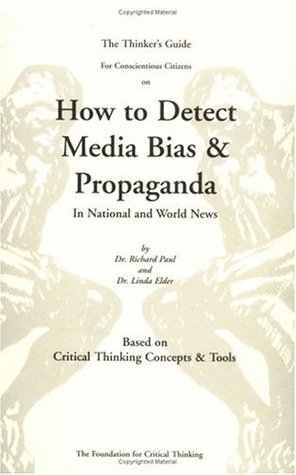 Thinker's Guide on How to Detect Media Bias and Propaganda: In National ...