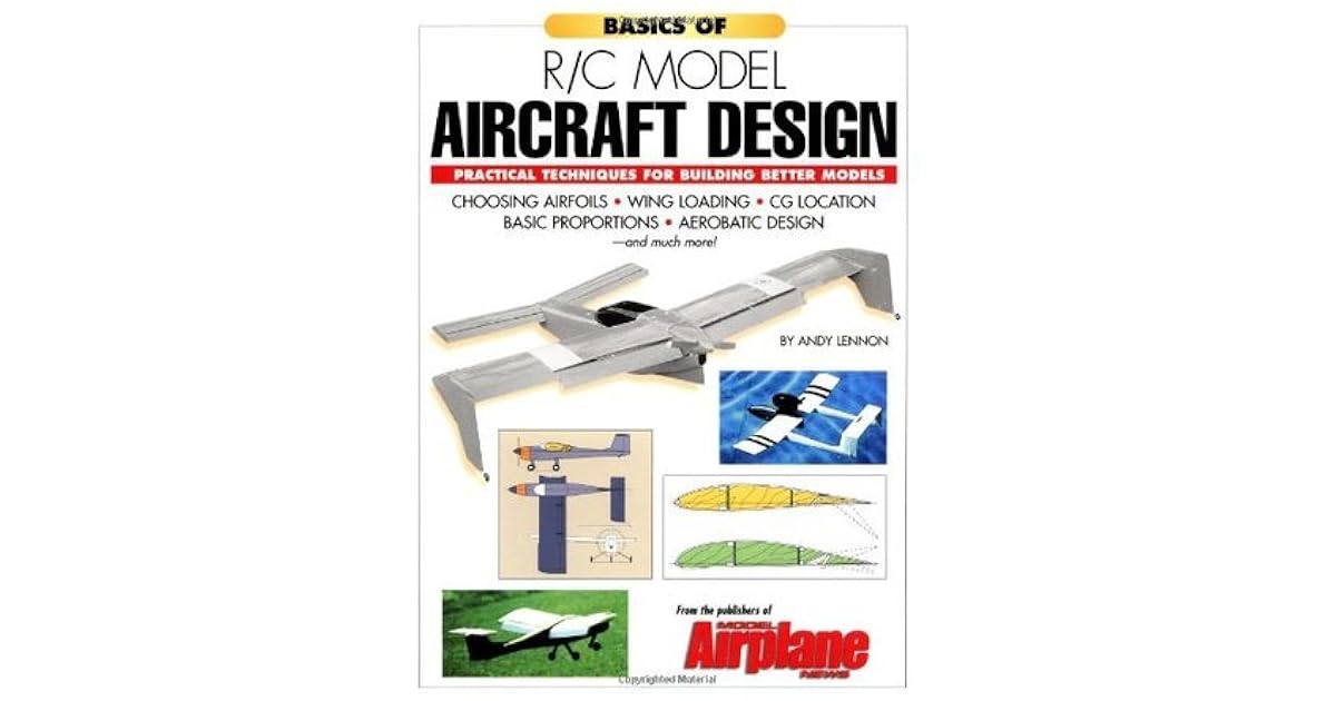 Basics of R/C Model Aircraft Design: Practical Techniques for Building ...