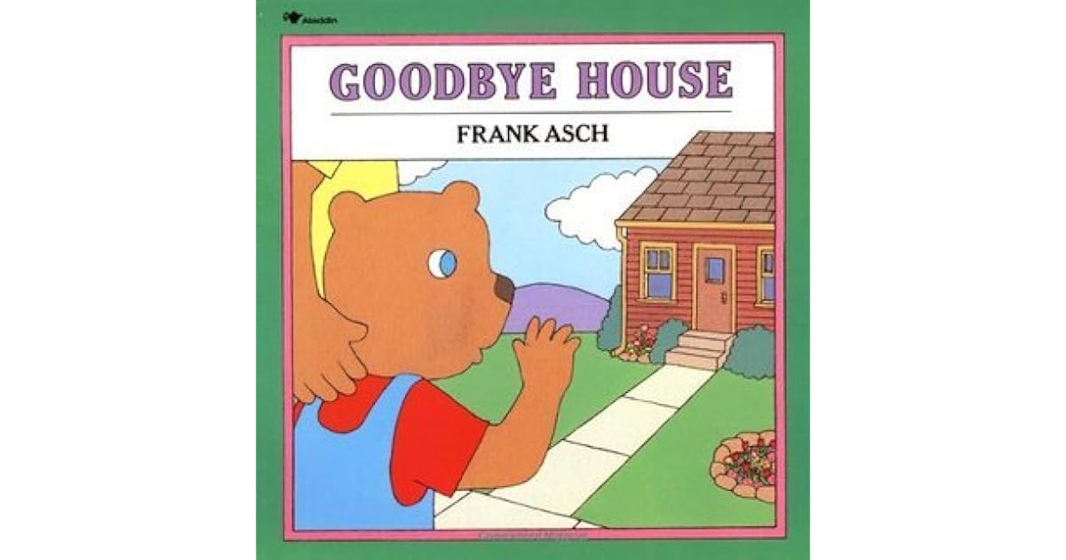 Goodbye House by Frank Asch