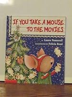 If You Take a Mouse to the Movies by Laura Joffe Numeroff