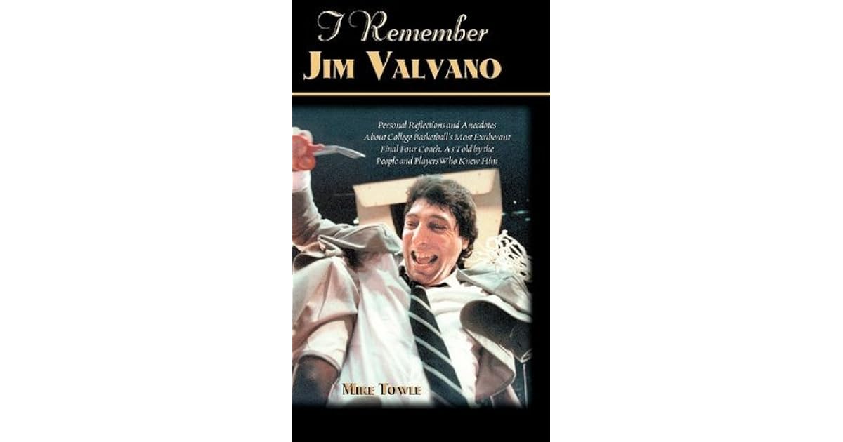 I Remember Jim Valvano: Personal Memories of and Anecdotes to ...