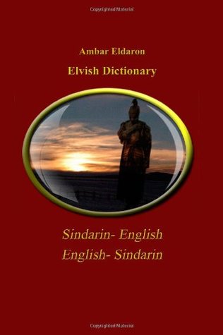 Elvish Dictionary Sindarin-English English-Sindarin Royal by Ambar Eldaron