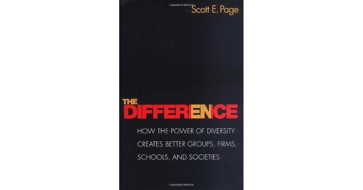 The Difference: How the Power of Diversity Creates Better Groups, Firms ...