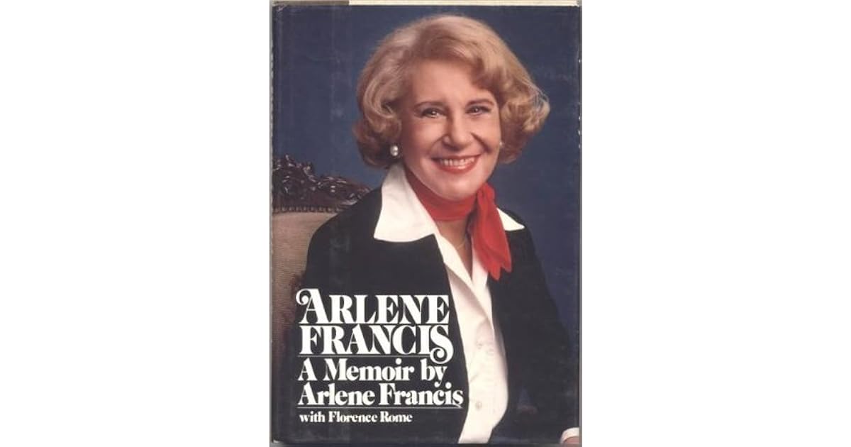 Arlene Francis: A Memoir by Arlene Francis