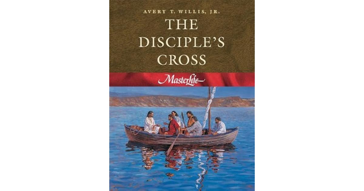 The Disciple's Cross (Masterlife 1) by Avery T. Willis Jr.