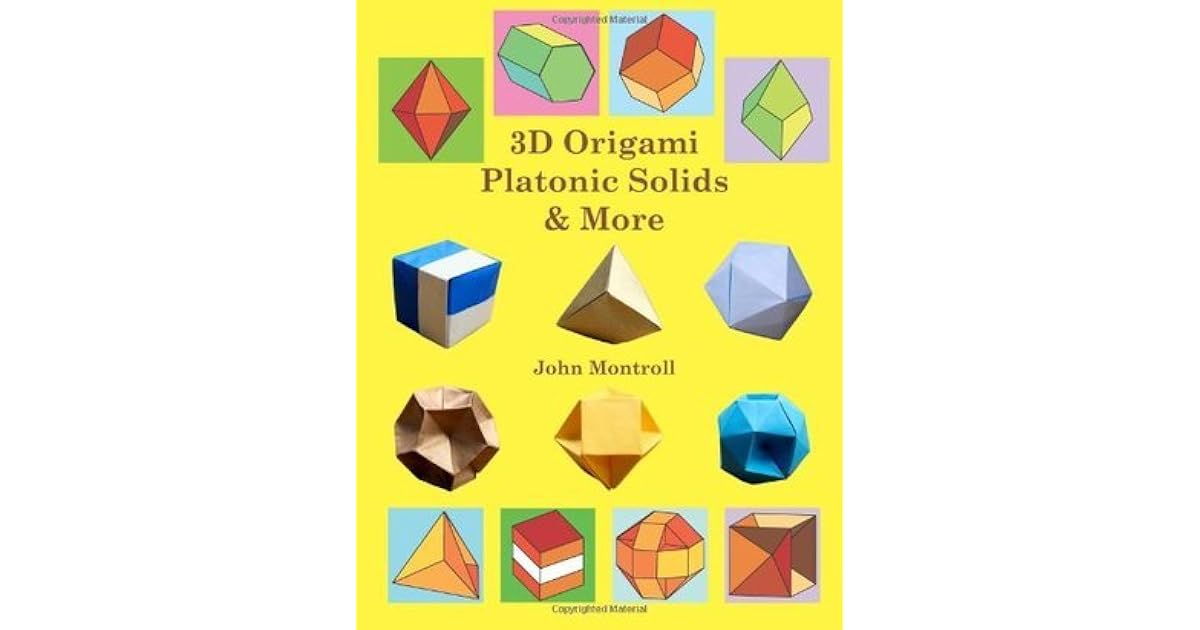 3D Origami Platonic Solids & More by John Montroll