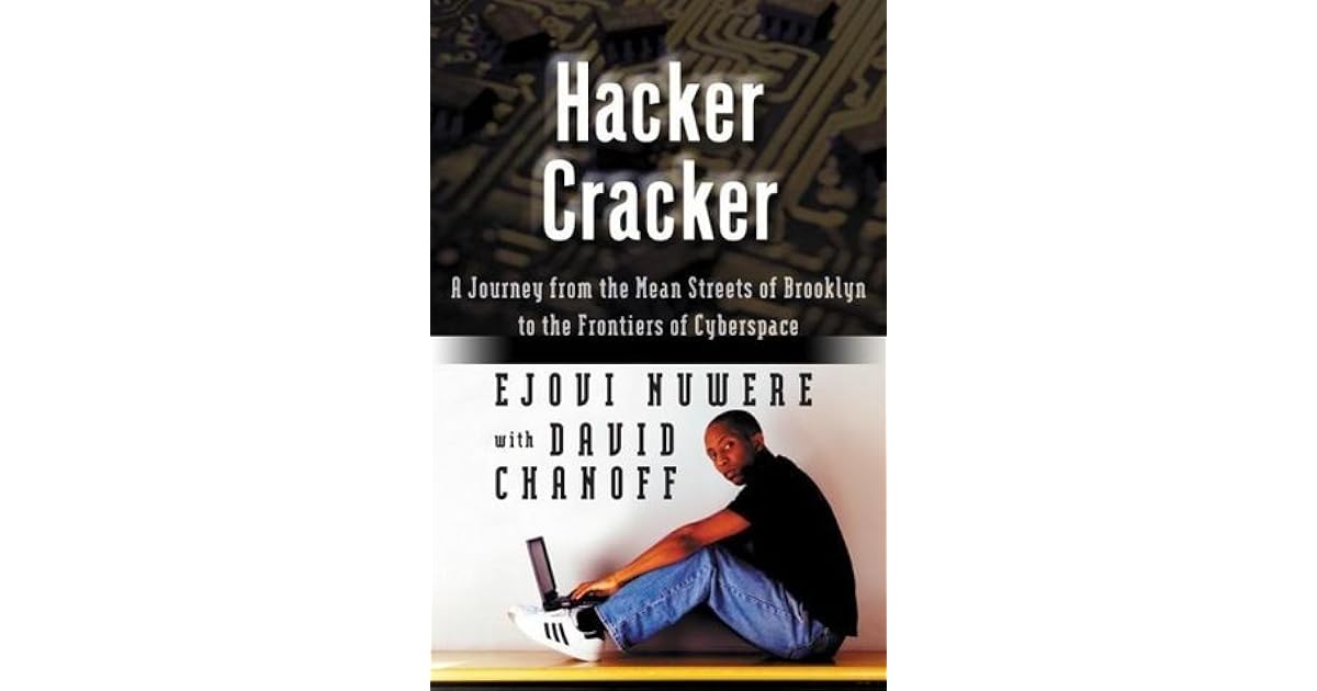 Hacker Cracker: A Journey from the Mean Streets of Brooklyn to the ...