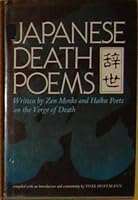 Japanese Death Poems: Written by Zen Monks and Haiku Poets on the Verge ...