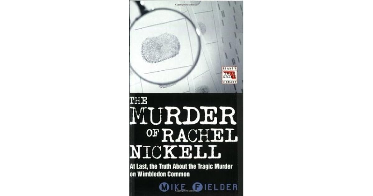 The Murder of Rachel Nickell by Mike Fielder