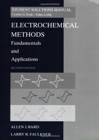 Electrochemical Methods, Student Solutions Manual: Fundamentals and ...