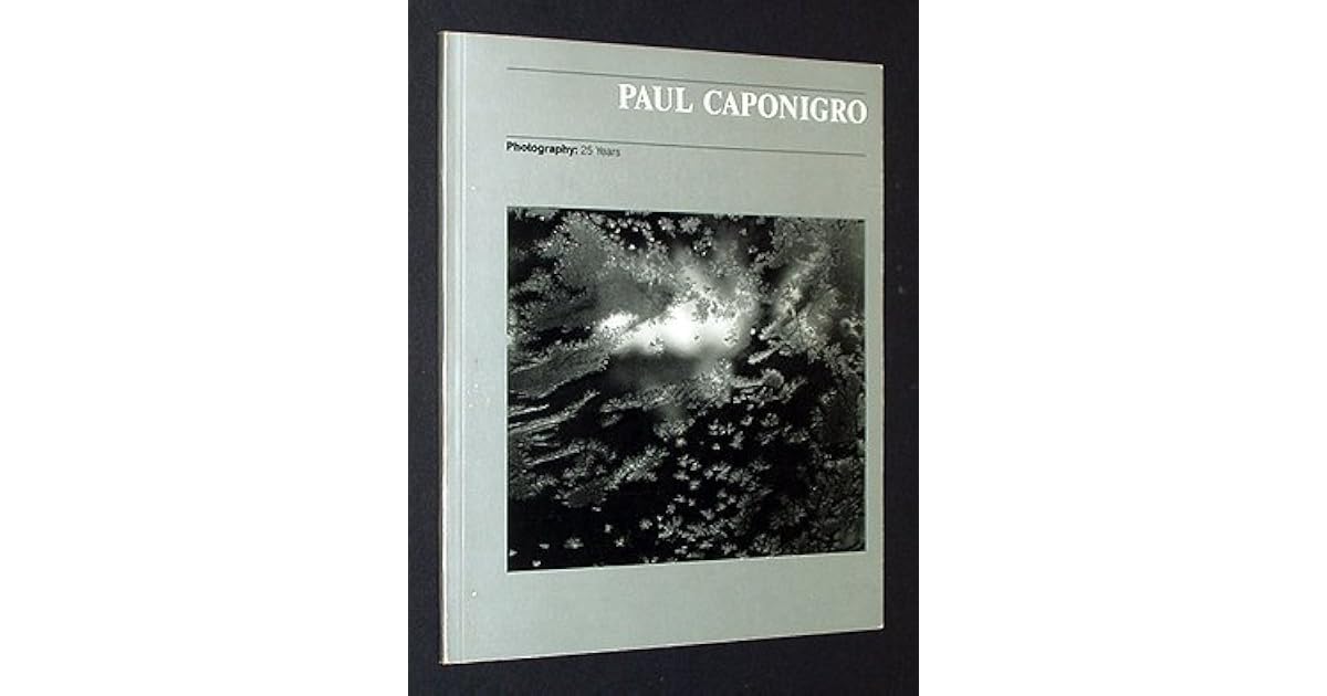 Paul Caponigro: Photography, 25 years by Paul Caponigro