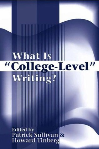 What Is "College-Level" Writing? by Patrick Sullivan