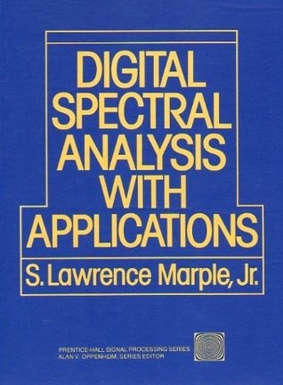 Digital Spectral Analysis: With Applications by S. Lawrence Marple