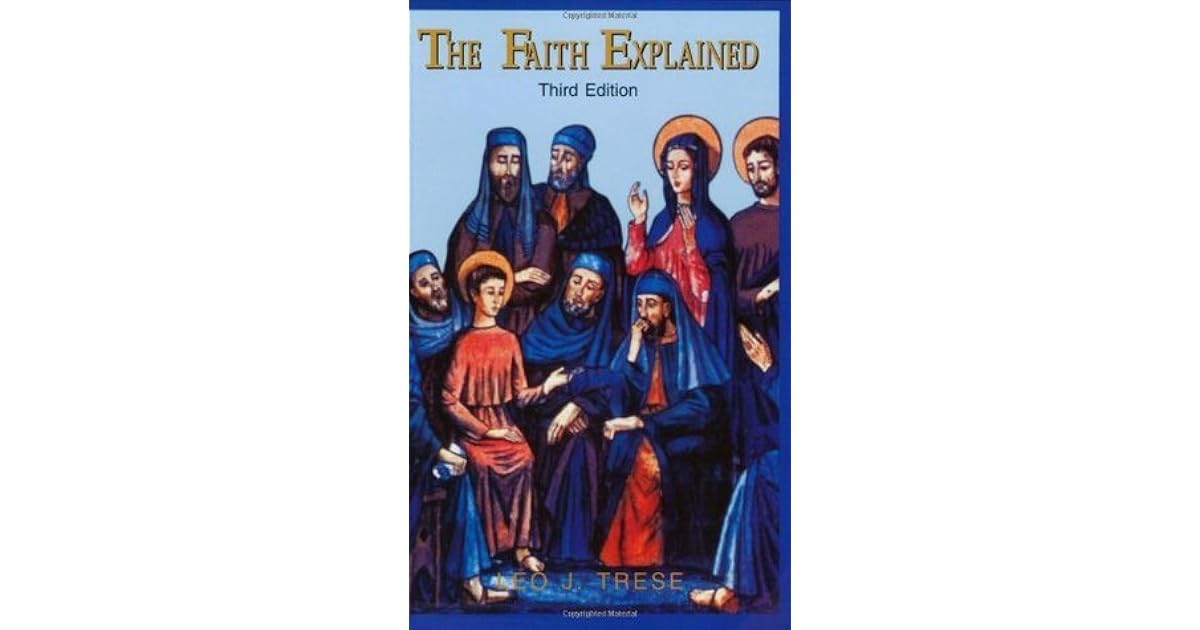 The Faith Explained by Leo J. Trese