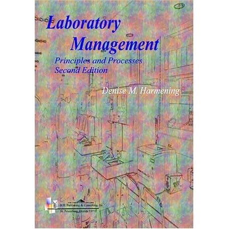 Laboratory Management: Principles and Processes by Denise M. Harmening ...