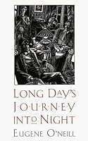 Long Day's Journey into Night by Eugene O'Neill