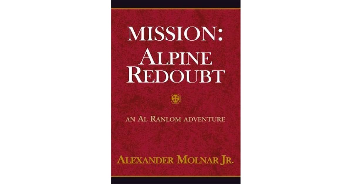 Mission: Alpine Redoubt by Alexander Molnar Jr.