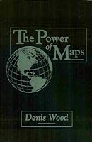 The Power of Maps by Denis Wood