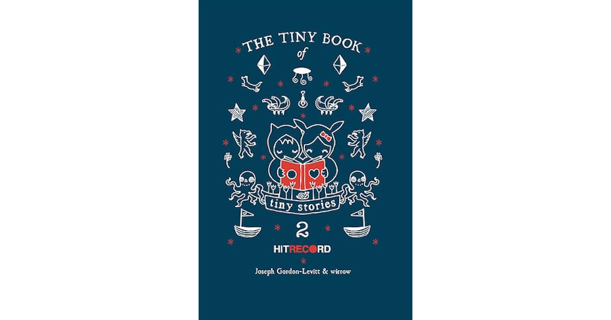 The Tiny Book of Tiny Stories, Vol. 2 by Joseph Gordon-Levitt