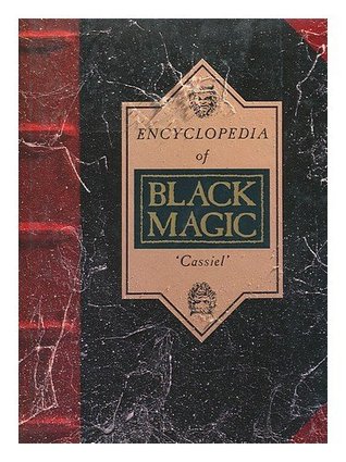 Encyclopedia of Black Magic by Cassiel