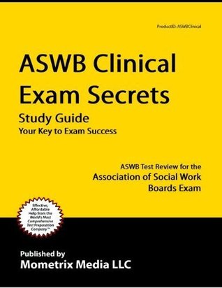 ASWB Clinical Exam Secrets Study Guide: ASWB Test Review for the ...