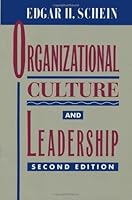 Organizational Culture and Leadership by Edgar H. Schein