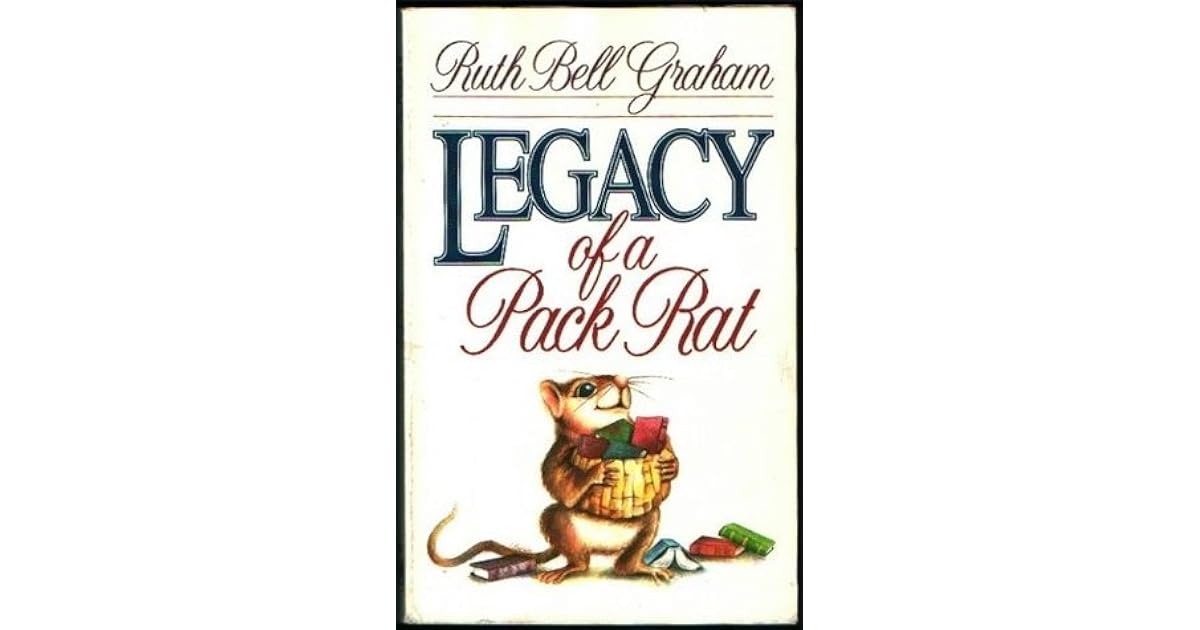 Legacy of a Pack Rat by Ruth Bell Graham