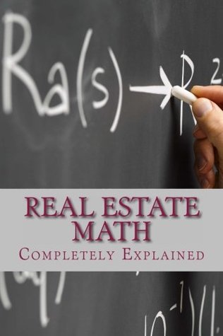 Real Estate Math: Completely Explained by Gerald L. Shingleton