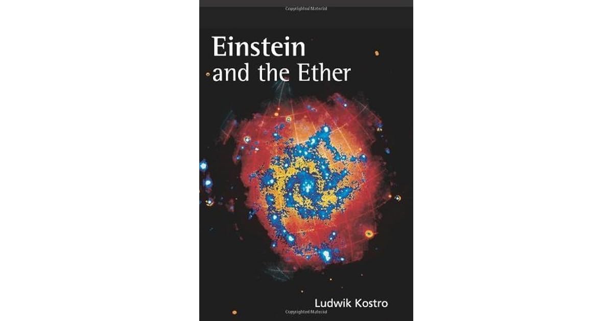 Einstein and the Ether by Ludwik Kostro