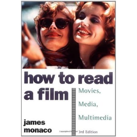 How to Read a Film: The World of Movies, Media, Multimedia: Language ...
