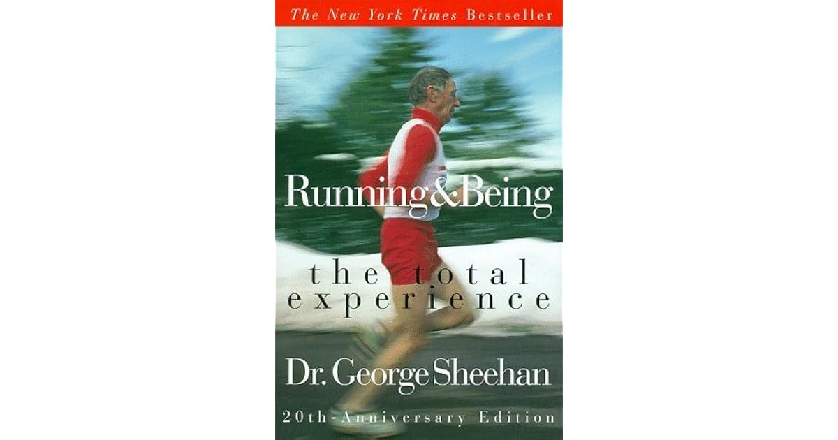Running & Being: The Total Experience by George Sheehan