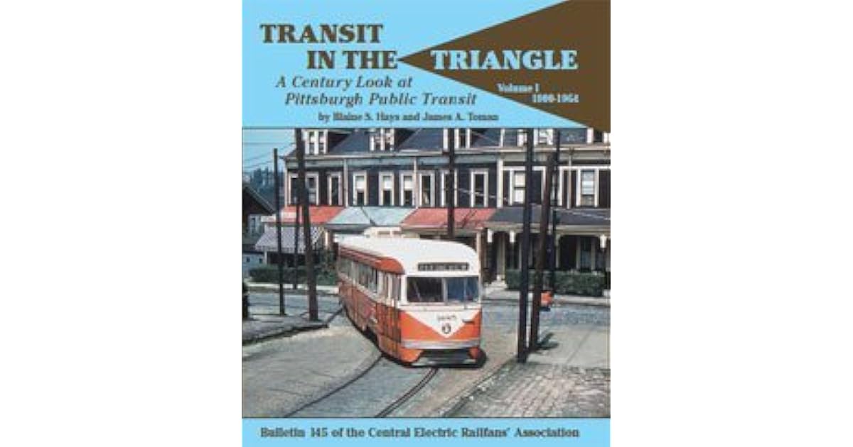 Transit in the Triangle: A Century Look at Pittsburgh Public Transit by ...